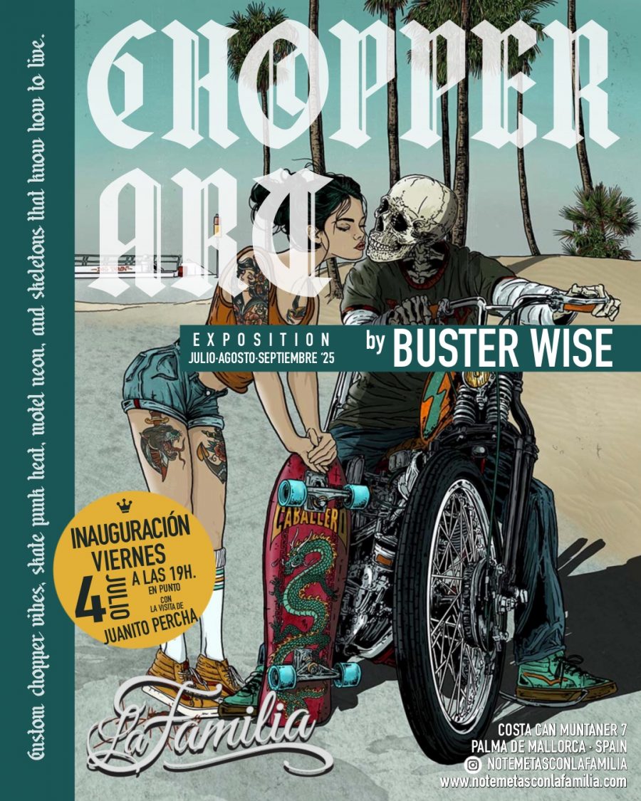 CHOPPER ART, NEW EXPO by BUSTER WISE en Mallorca